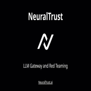 NeuralTrust - LLM Gateway and Red Teaming | PPTX