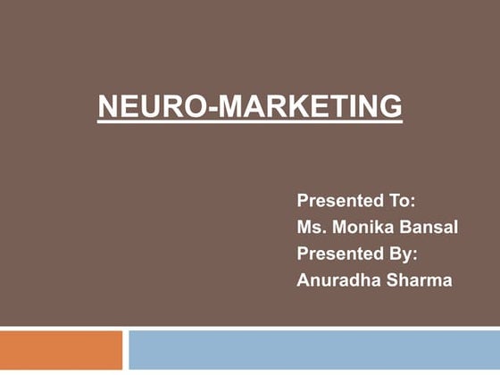 Neuro marketing an overview | PPT