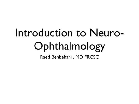 NEURO-OPHTHALMOLOGY | PPT