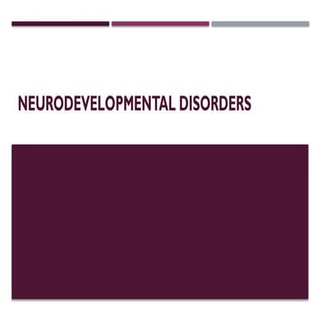 Neurodevelopmental Disorders Neurodevelopmental disorders are ...
