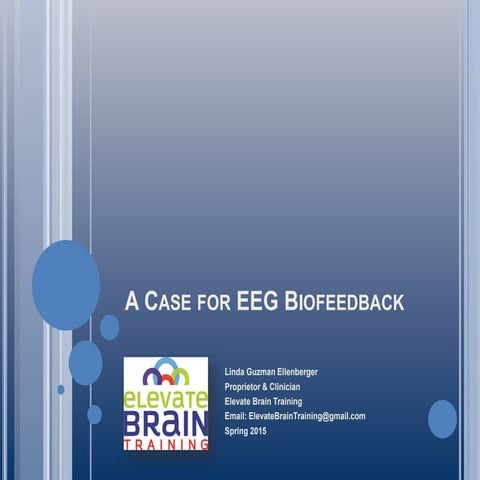 The Case for EEG Biofeedback | PPTX