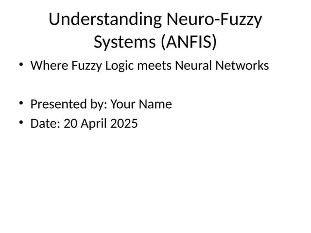 Neuro-Fuzzy Hybrid System Presentation.pptx