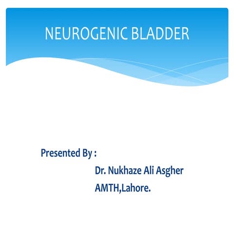 Neurogenic bladder | PPTX