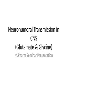 neurohumoral_transmission_glutamate_glycine.pptx
