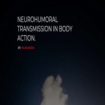Neurohumoral transmission in body action | PPTX