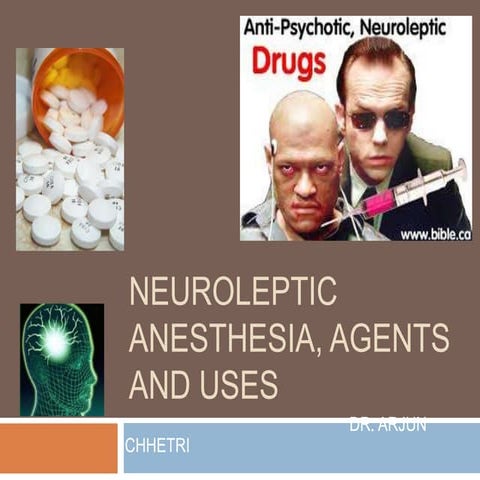 Neuroleptic anesthesia, agents and uses | PPTX