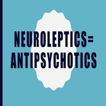 Neuroleptics= antipsychotics | PPT