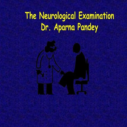 EXAMINATION OF THE CENTRAL NERVOUS SYSTEM | PPT
