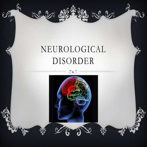 NEUROLOGICAL DISORDERS :) | PPT
