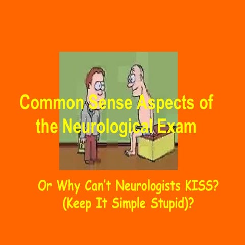 Common Sense Aspects of the Neurological Exam | PPT