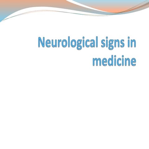 Neurological signs in medicine | PPTX