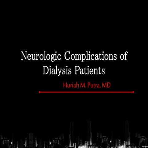 Neurologic complication of dialysis | PPTX