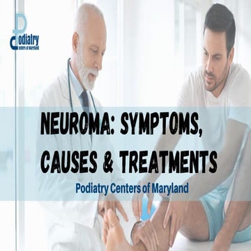 Neuroma Symptoms, Causes & Treatments | PPT