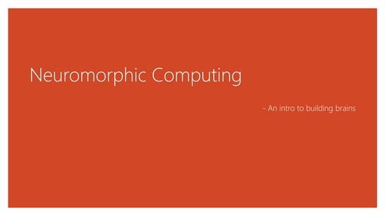 NEUROMORPHIC COMPUTING.pptx | Artificial Intelligence | Technology & Computing