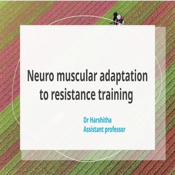Neuro muscular adaptation to resistance training.pptx
