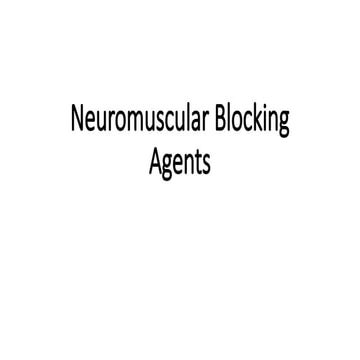 Neuromuscular Blocking Agents | Blocking | PPT