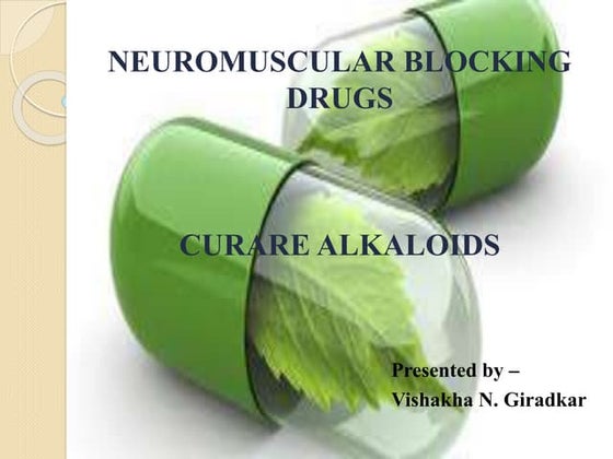 NEUROMUSCULAR BLOCKING AGENTS: CURARE ALKALOIDS | PDF