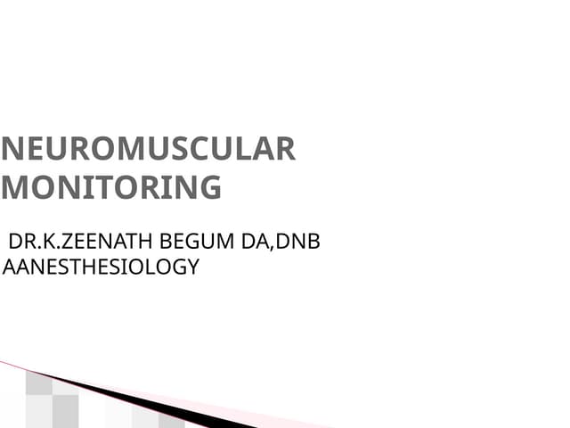NEUROMUSCULAR MONITORING | PPT