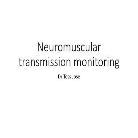 Neuromuscular monitoring | PPT