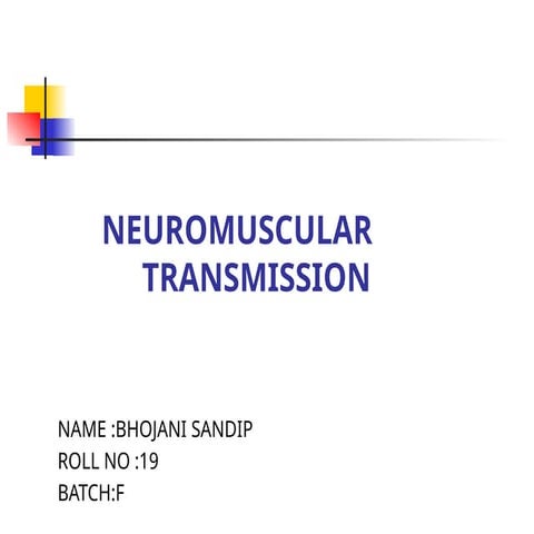 NEUROMUSCULAR TRANSMISSION very important _1.pptx
