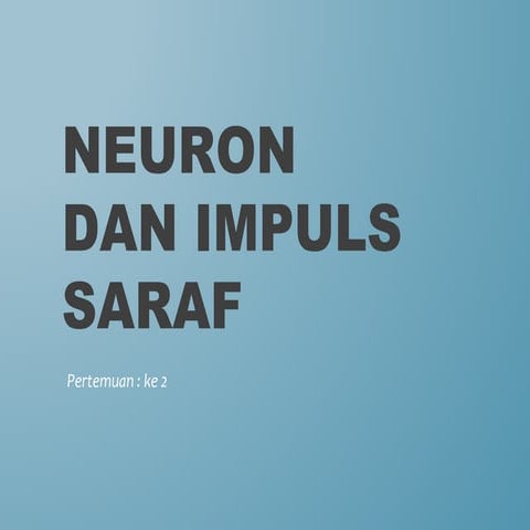 Neuron, impuls saraf & sinaps (2).pptx