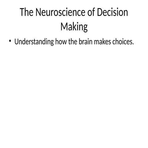 Neuroscience_of_Decision_Making_Judgement.pptx