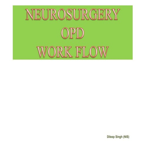 Neurosurgery opd work flow | PPTX