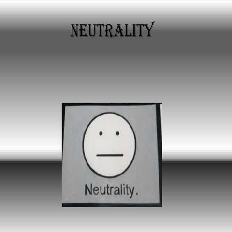 Neutrality - Tessa Walker | PPTX