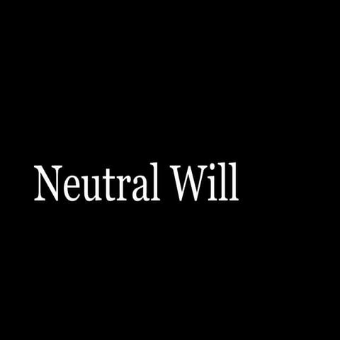 Neutral will | PPTX