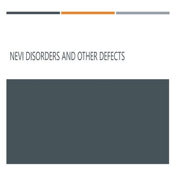 Nevi disorders and other defects.pp dermatolgytx | PPTX