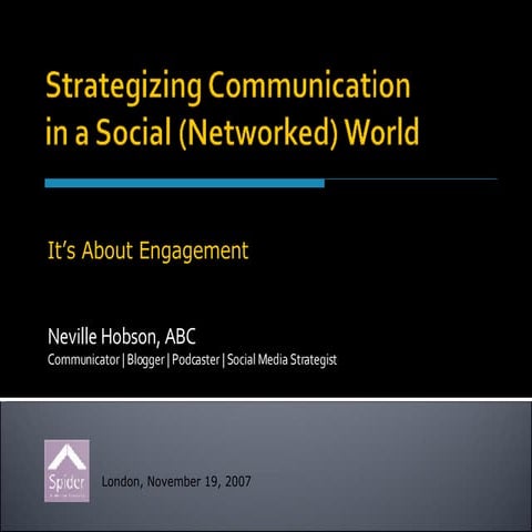 Neville Hobson Presentation for Spider Event | PPT