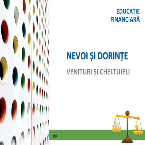 Nevoi si dorinte - Educatie financiara | PPTX