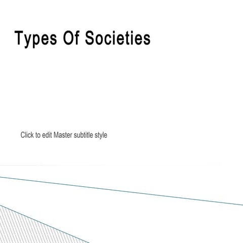 Types Of Societies | PPT