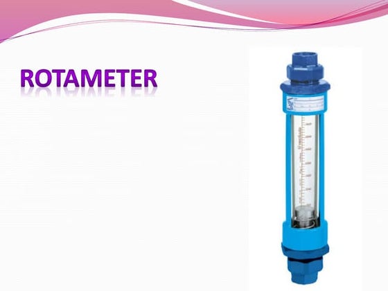 ROTAMETER: ITS CONSTRUCTION AND WORKING | PPT