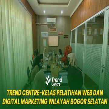 TREND CENTRE-Kelas pelatihan Web dan Digital Marketing untuk wilayah Bogor | PDF