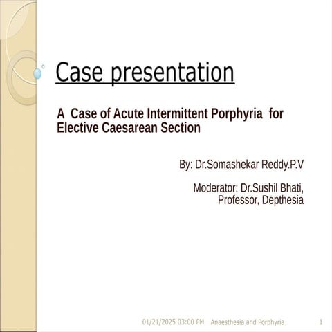 Porphyria case presentation anaesthesia management | PPTX