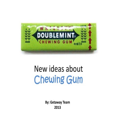 New ideas-about-chewing-gum | PPT