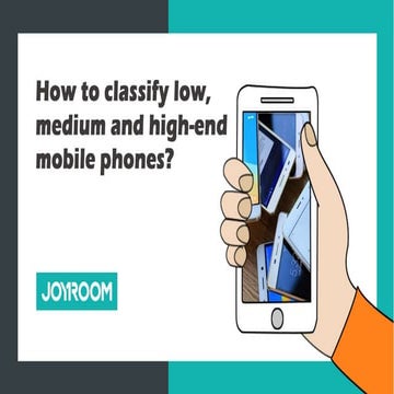 How to classify low, medium and high-end mobile phones? | PPT