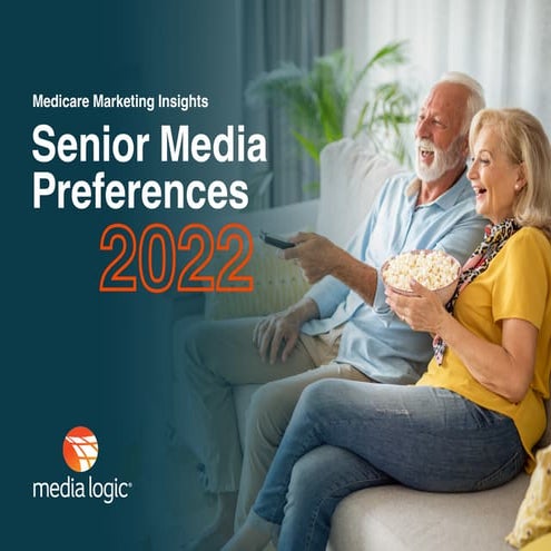 Medicare Marketing Insights: 2022 Senior Media Preferences | PDF