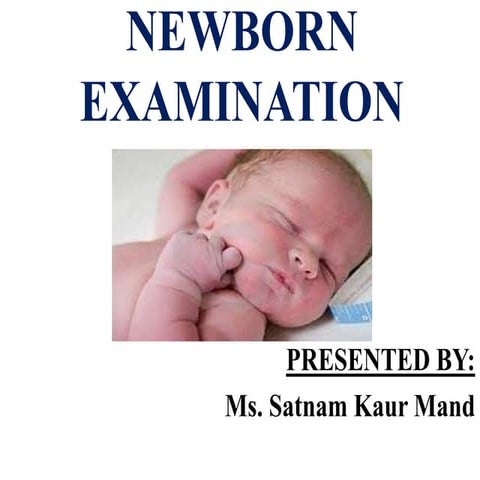 NEWBORN EXAMINATION.pptx