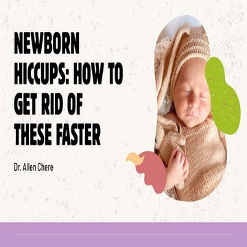 Newborn Hiccups How to Get Rid of These Faster | PDF