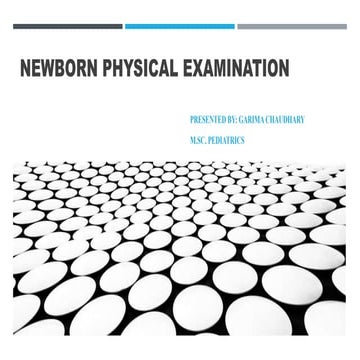 NEWBORN/NEONATE PHYSICAL EXAMINATION.pptx