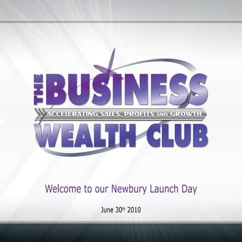 The Business Wealth Club Launch in Newbury | PPT
