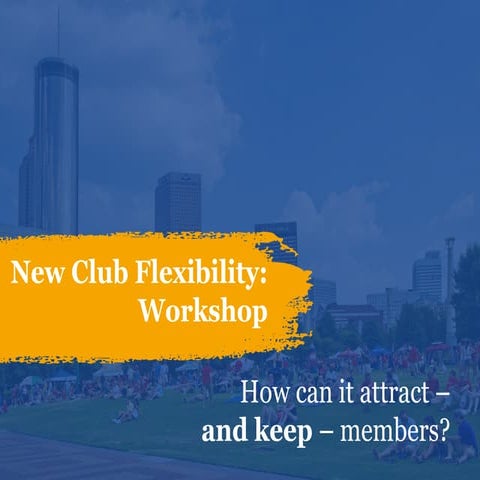 New Club Flexibility: How Can It Attact and Keep Members | PPT