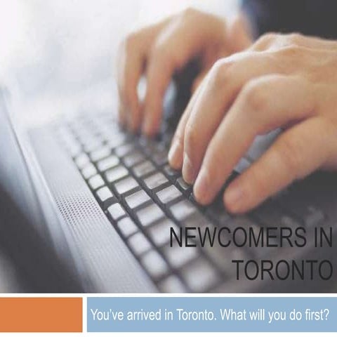 Newcomers to Toronto | PPTX