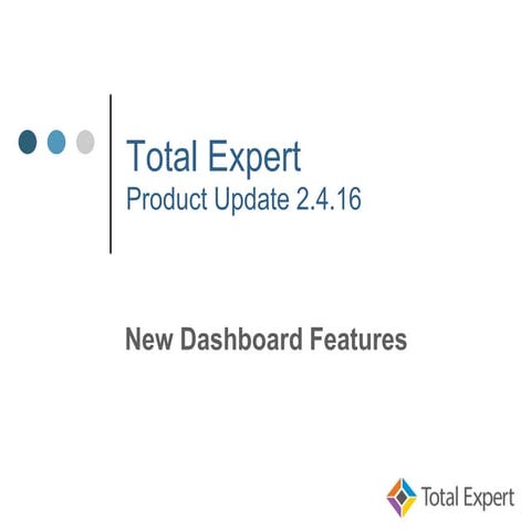 Total Expert Dashboard Features Update | PPT