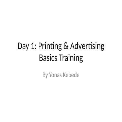 new Day1_Printing_Advertising_Training.pptx