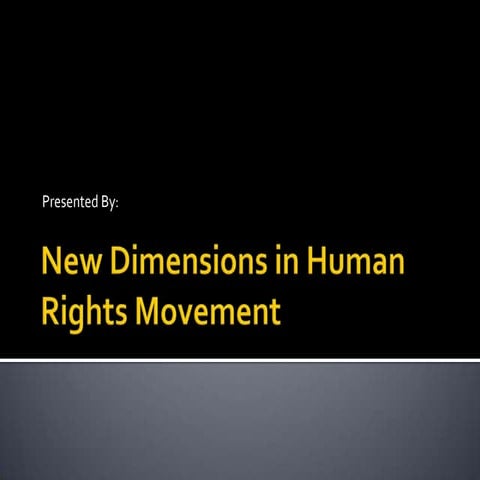 New dimensions in human rights movement | PPTX