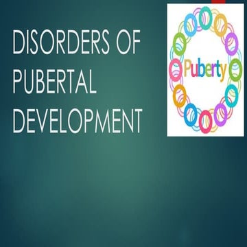 new DISORDERS OF PUBERTAL DEVELOPMENT.pptx