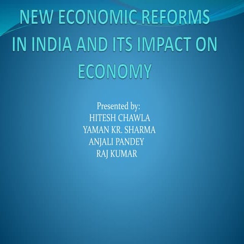 New economic reforms in india and its impac ts | PPTX